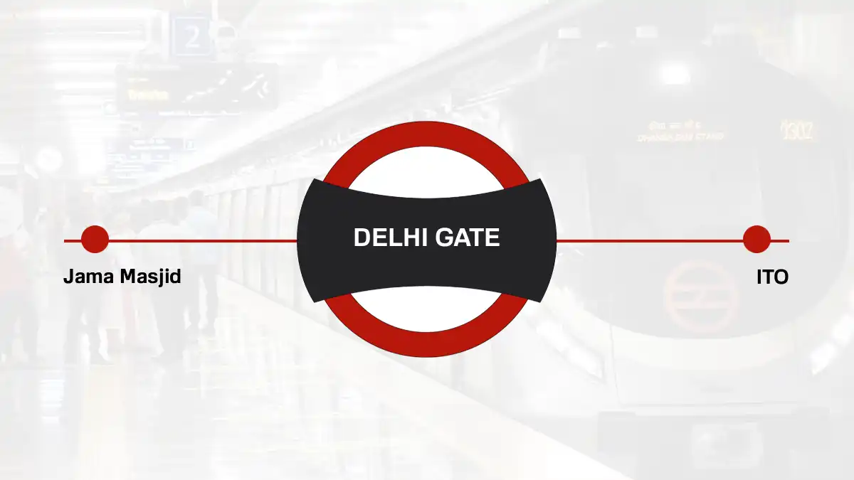 Delhi Gate Delhi Metro Station Information