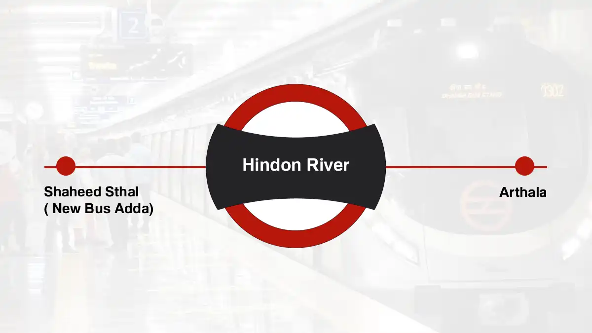 Hindon River Delhi Metro Station Information