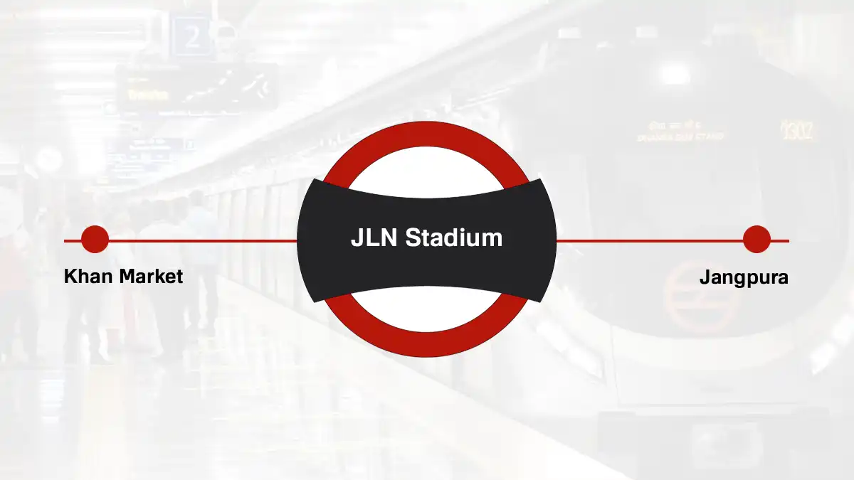 JLN Stadium Delhi Metro Station Information