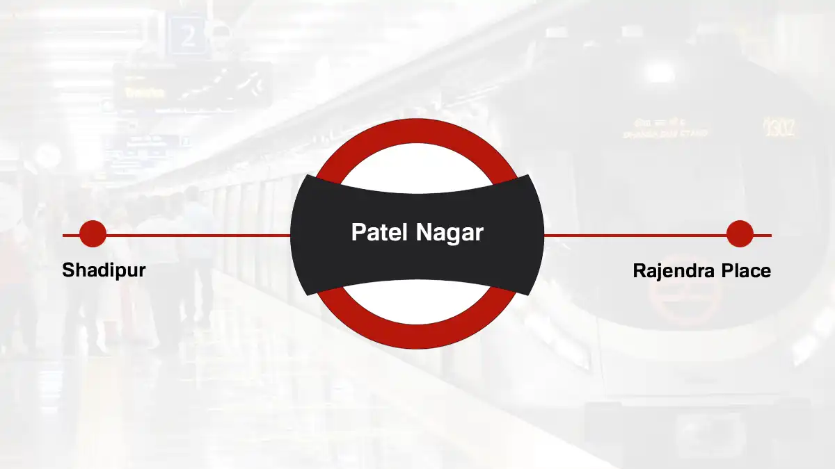 Patel Nagar Delhi Metro Station Information