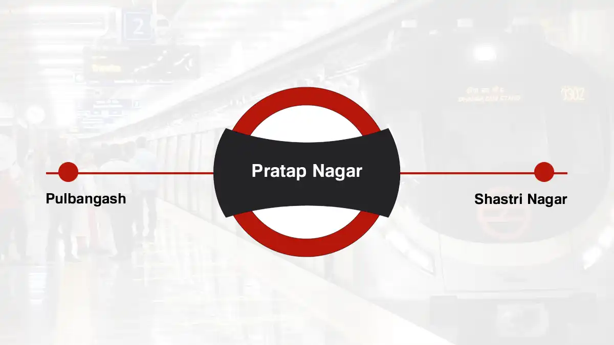 Pratap Nagar Delhi Metro Station Information