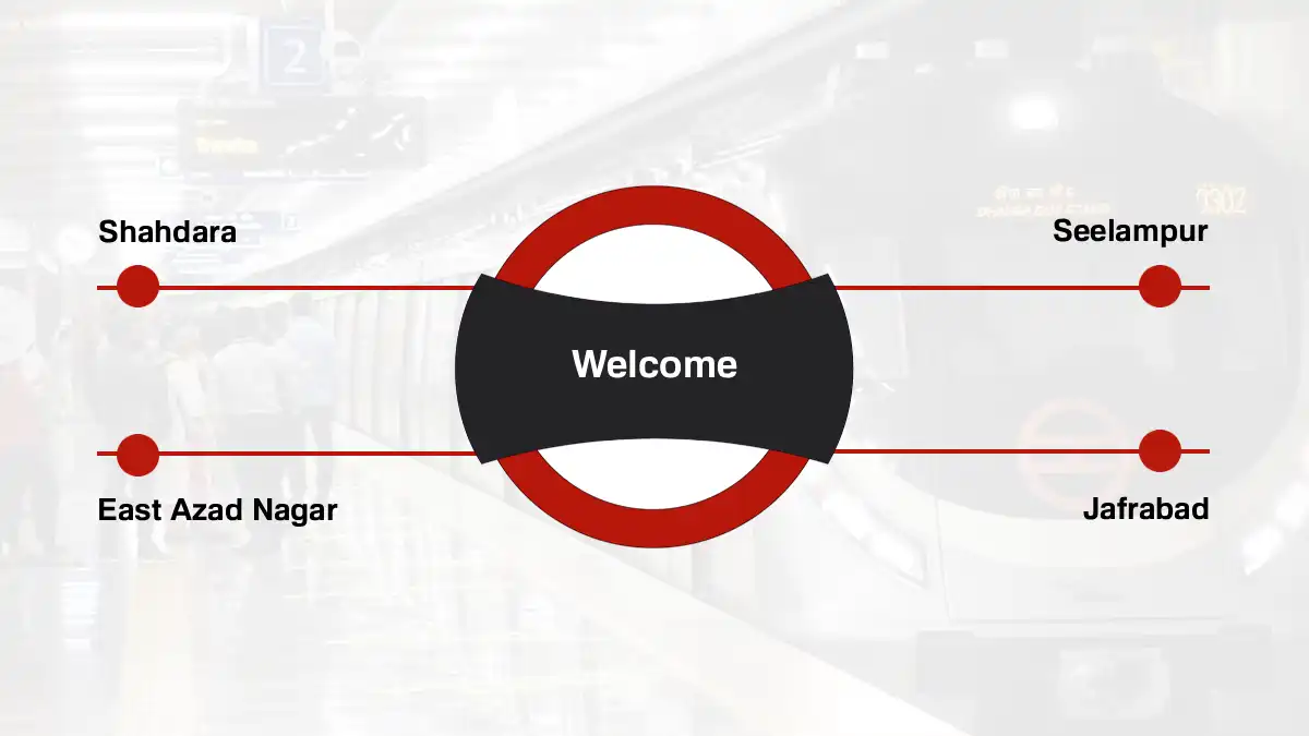 Welcome Delhi Metro Station Information
